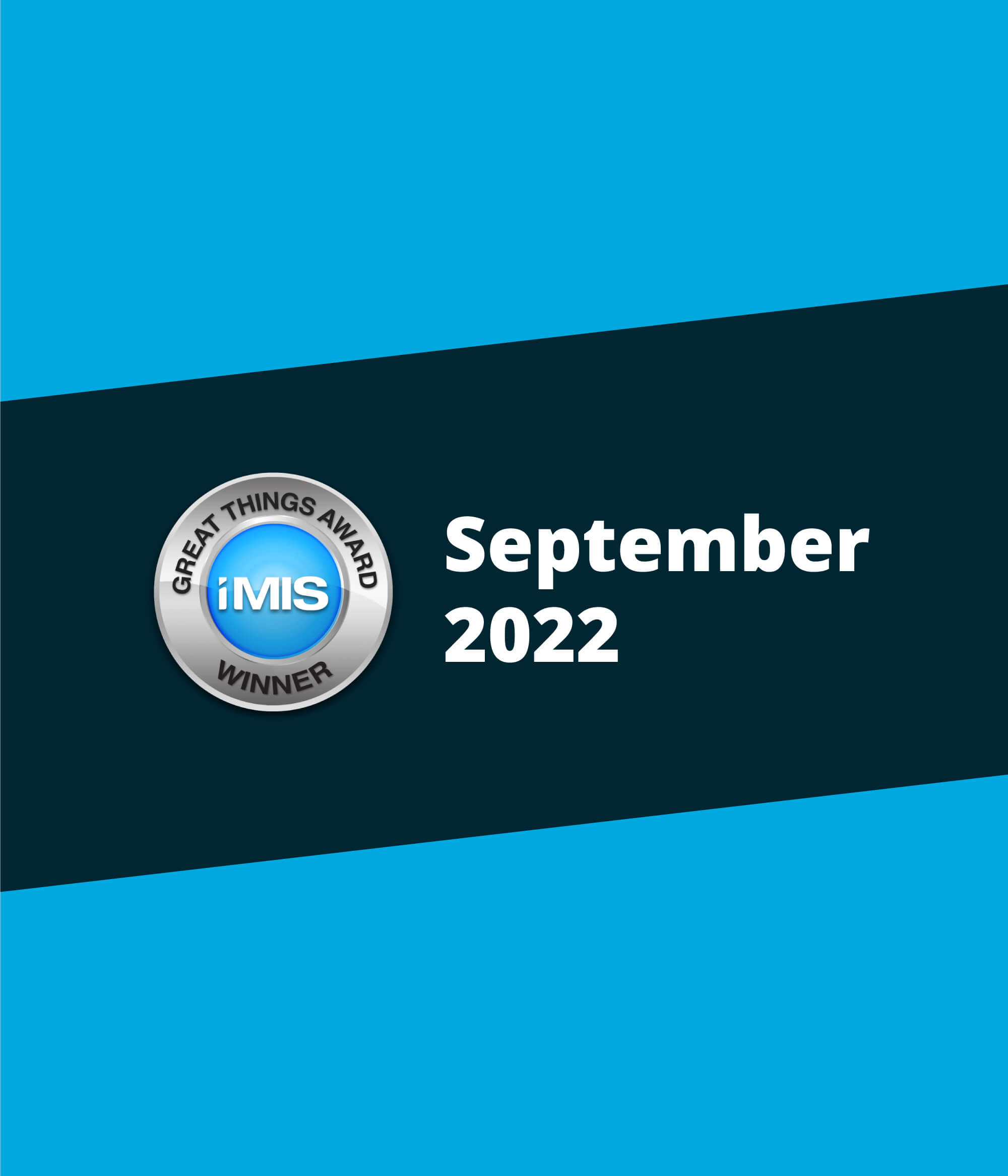 Meet the September 2022 iMIS Great Things Award Winners